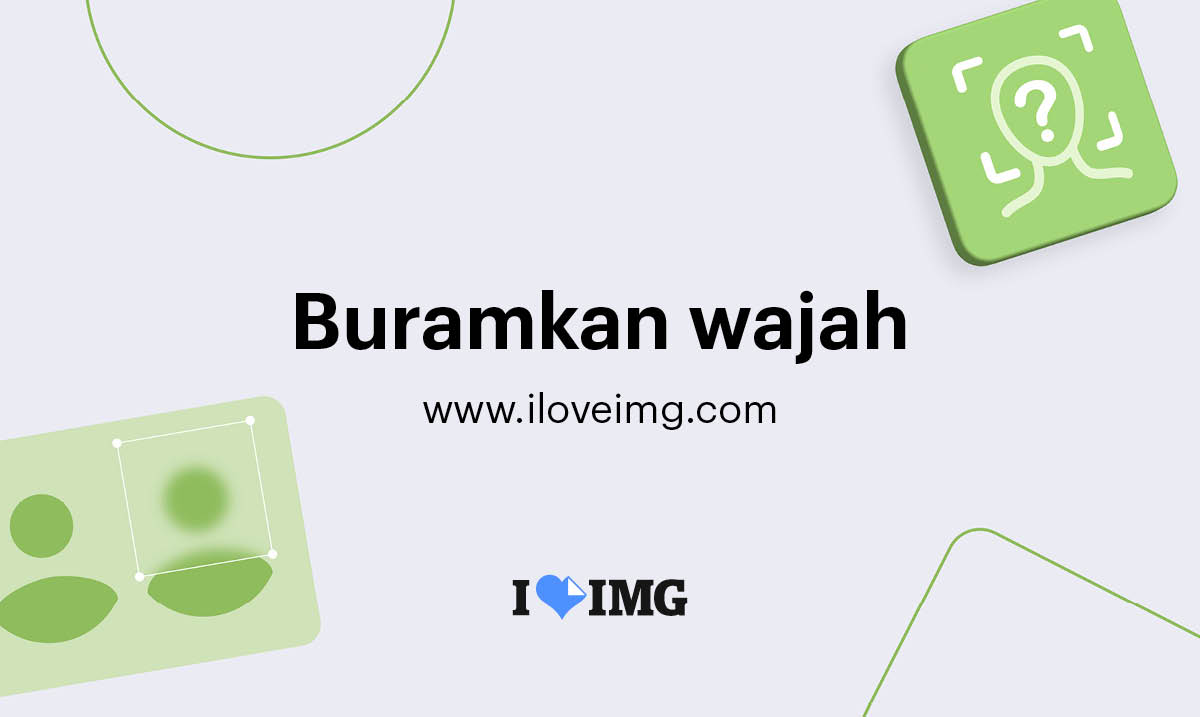 Buramkan wajah - Anonimkan, pikselkan, dan lindungi gambar